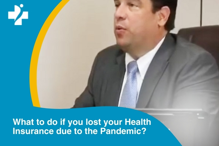 If you lost your Health Insurance due to the Pandemic, what to do?